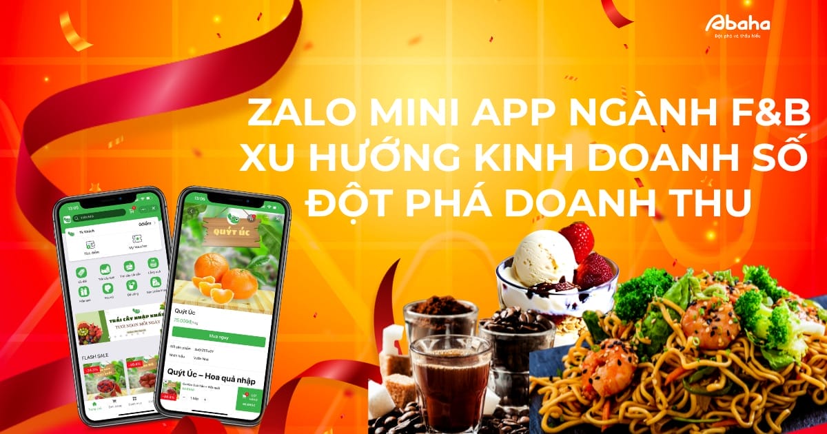 ZALO MINI APP NGÀNH F&B- XU HƯỚNG KINH DOANH SỐ HIỆU QUẢ | Abaha – Nền ...